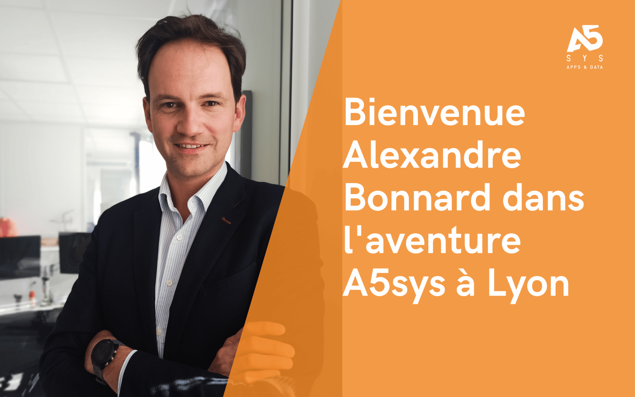 Bienvenue Alexandre - A5sys